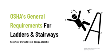 What Are The OSHA Requirements For Ladders & Stairways?