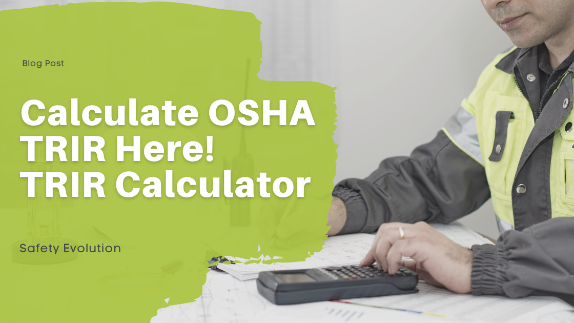 Safety Evolution | OSHA TRIR Calculator