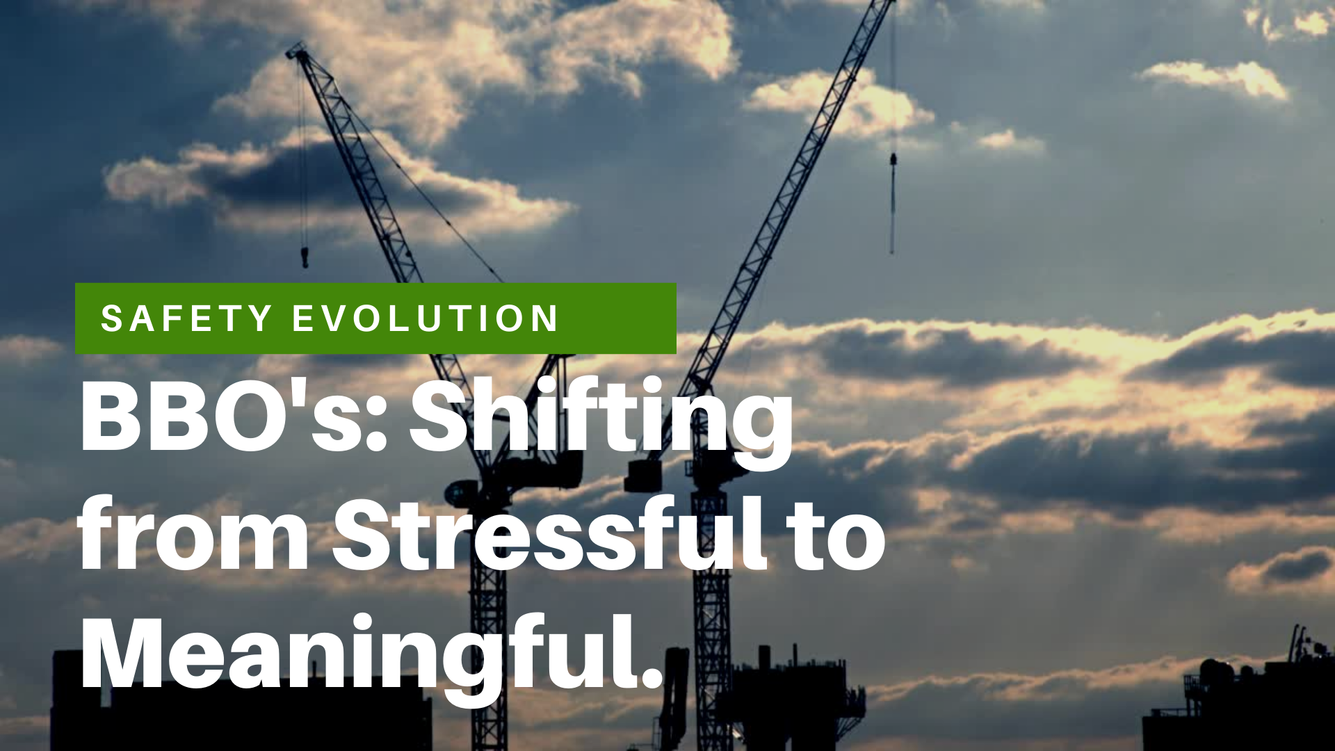 BBO's: Shifting from Stressful to Meaningful